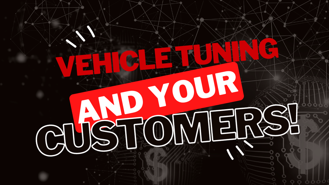 Vehicle tuning and your customers, How to avoid issues and easily reso ...
